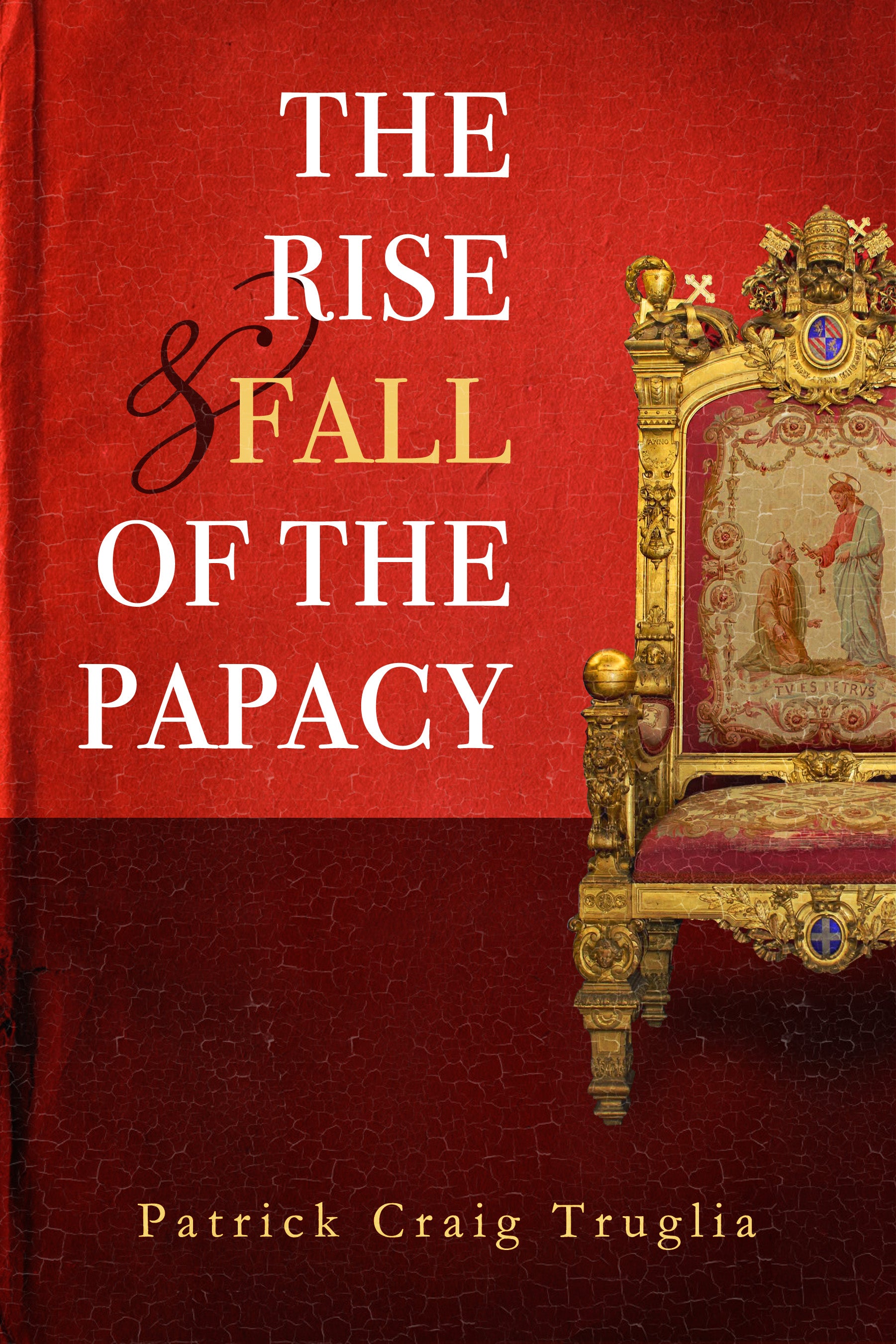 The Rise and Fall of the Papacy – Uncut Mountain Press
